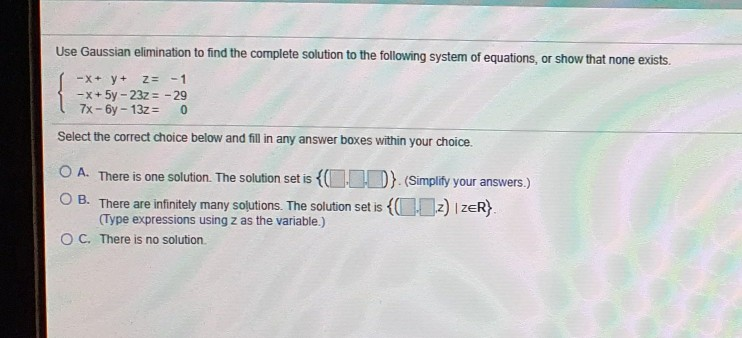Solved Use Gaussian elimination to find the complete | Chegg.com