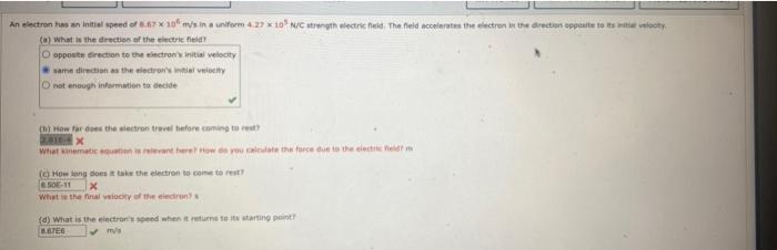 Solved An electron has an initial speed of 687*10* wys in a | Chegg.com