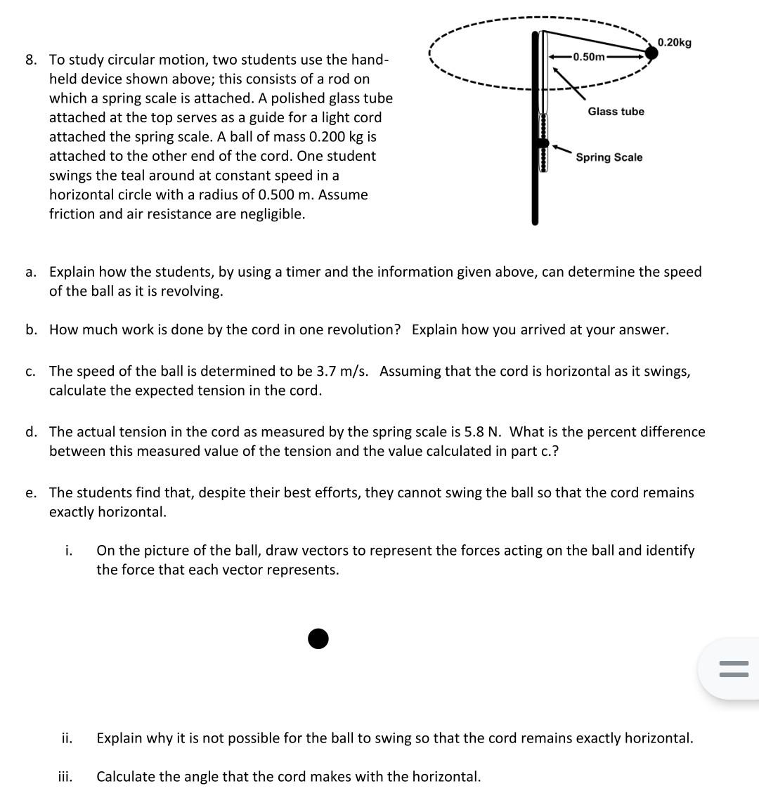 Solved 8. To study circular motion, two students use the | Chegg.com