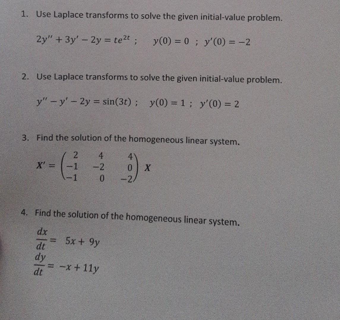 Solved 1. Use Laplace transforms to solve the given | Chegg.com