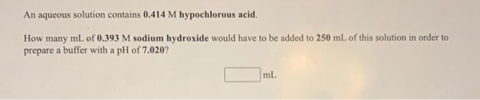 Solved An aqueous solution contains 0.414 M hypochlorous | Chegg.com