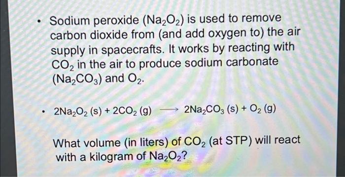 Solved Sodium peroxide (Na2O2) is used to remove carbon | Chegg.com
