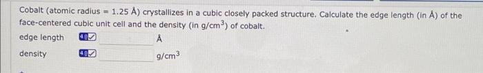 Solved Cobalt (atomic radius= 1.25 A) crystallizes in a | Chegg.com