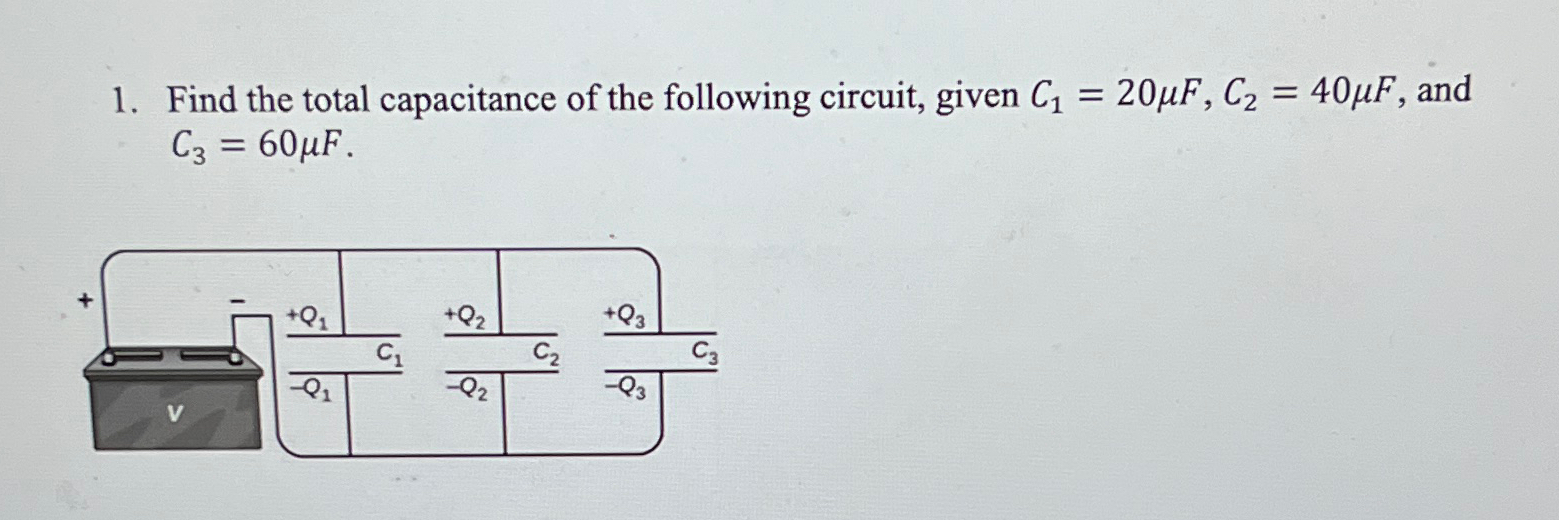 Solved Find the total capacitance of the following circuit, | Chegg.com