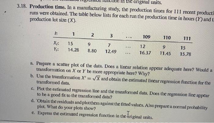 Solved 18. Production time. In a manufacturing study, the | Chegg.com