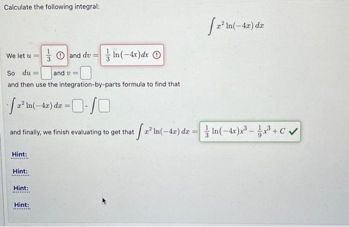 Solved Calculate the following integral: ∫x2ln(−4x)dx We let | Chegg.com