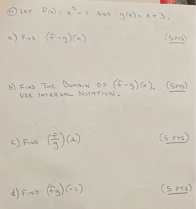 Solved LET f(x)=x2−1 AND g(x)=x+3. a) Fivd (f−g)(x) (5PTS) | Chegg.com Solved LET f(x)=x2−1 AND g(x)=x+3. a) Fivd (f−g)(x) (5PTS) | Chegg.com