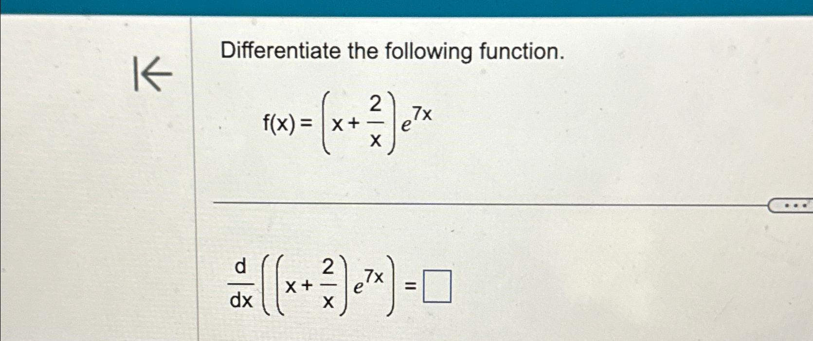 Solved Differentiate the following | Chegg.com
