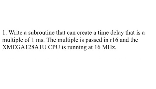 Solved 1 Write A Subroutine That Can Create A Time Delay