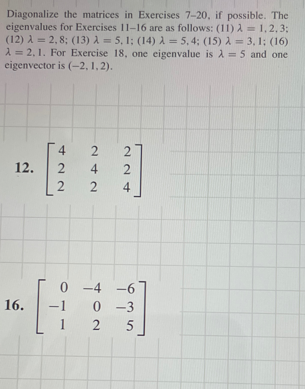 Solved Diagonalize the matrices in Exercises 7-20, ﻿if | Chegg.com