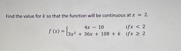 Solved Find the value for k so that the function will be | Chegg.com
