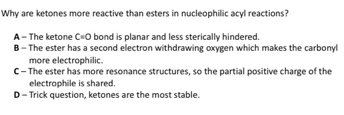 Solved Why are ketones more reactive than esters in | Chegg.com