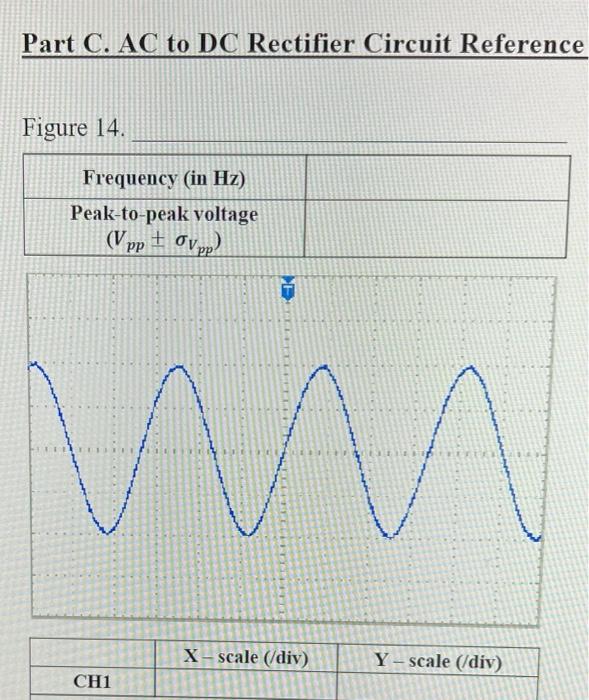 Solved Part C. AC to DC Rectifier Circuit Reference Figure | Chegg.com