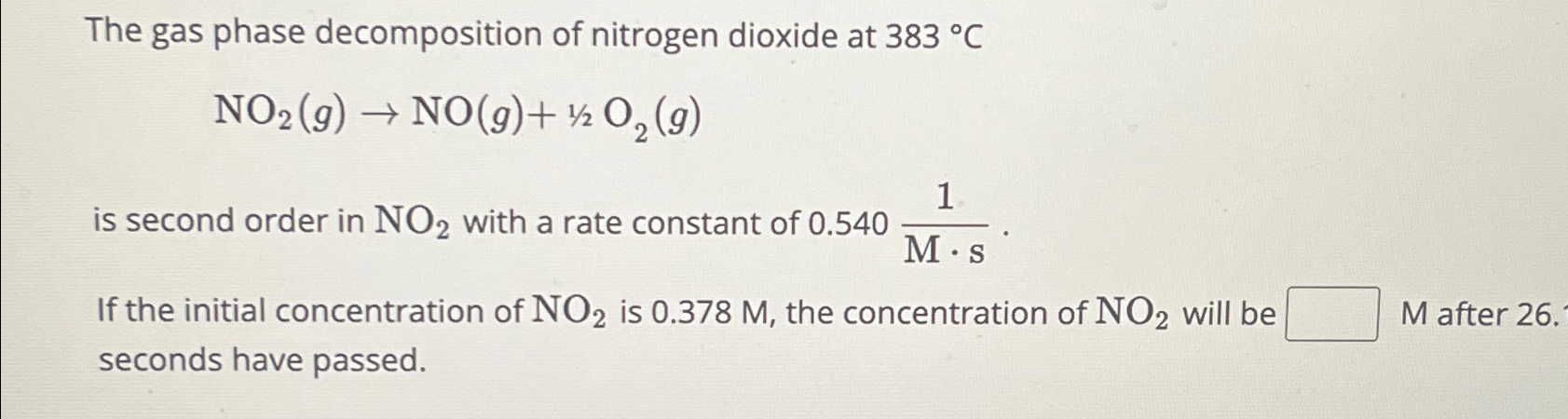 Solved The gas phase decomposition of nitrogen dioxide at | Chegg.com