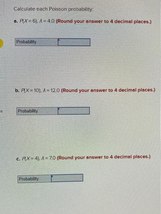 Solved Calculate each Poisson probability a. PX = 6). 1 = | Chegg.com