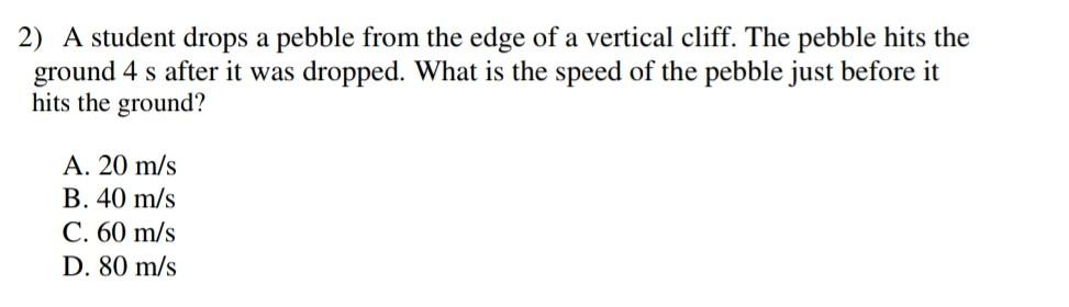 Solved 2) A student drops a pebble from the edge of a | Chegg.com