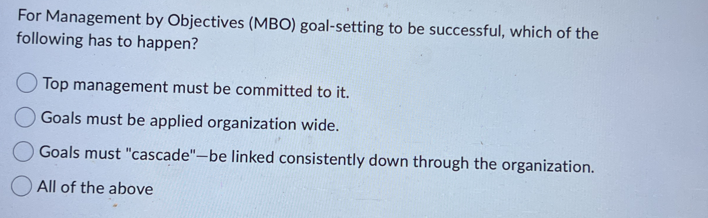 Solved For Management by Objectives (MBO) ﻿goal-setting to | Chegg.com