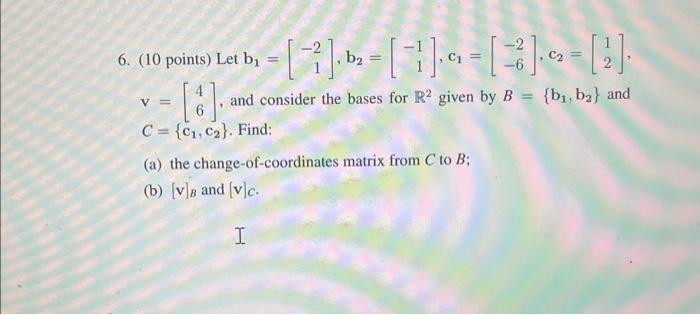Solved 6. (10 points) Let | Chegg.com