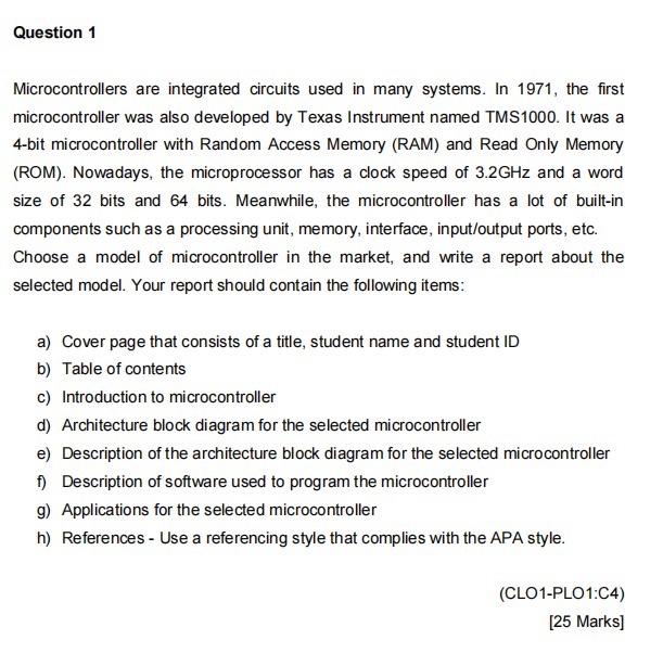 Question 1 Microcontrollers are integrated circuits | Chegg.com