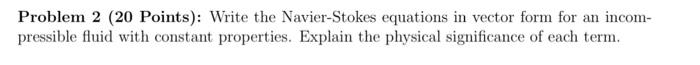 Solved Write the Navier-Stokes equations in vector form for | Chegg.com