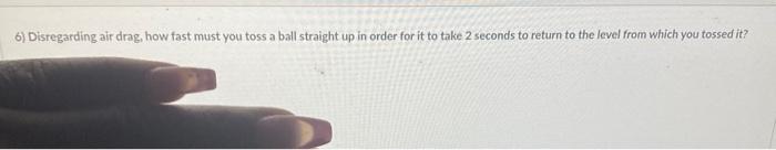 Solved 5 If An Object Moves With Constant Acceleration Its