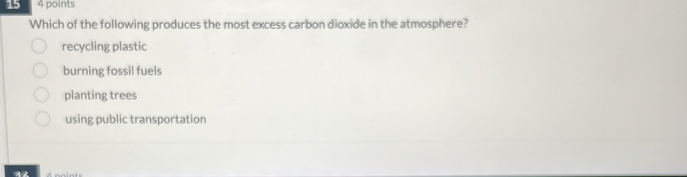 Solved 4 ﻿pointsWhich of the following produces the most | Chegg.com