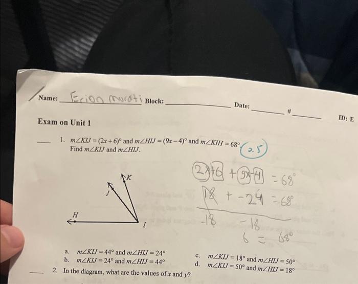 Solved 1. m∠KIJ=(2x+6)∘ and m∠HIJ=(9x−4)∘ and m∠KIH=68∘ Find | Chegg.com