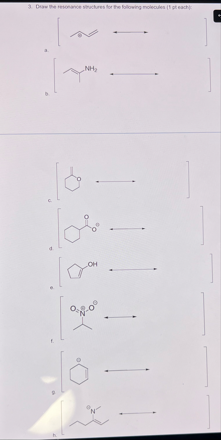 Solved Draw the resonance structures for the following | Chegg.com