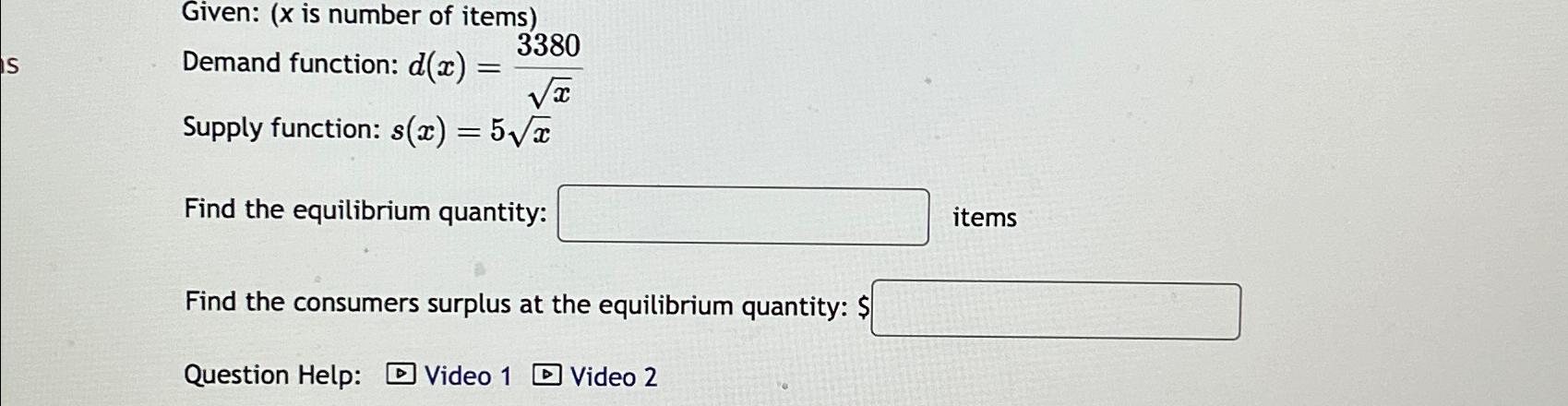 Solved Given: ( x ﻿is number of items)Demand function: | Chegg.com