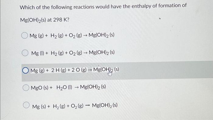 Solved Which of the following reactions would have the | Chegg.com