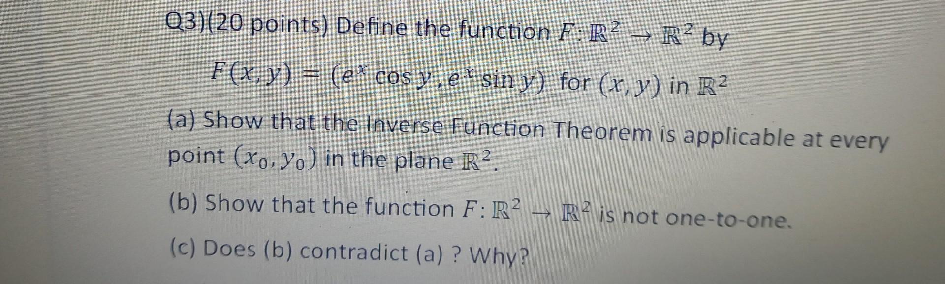 Solved Q3)(20 points) Define the function F:R2→R2 by | Chegg.com