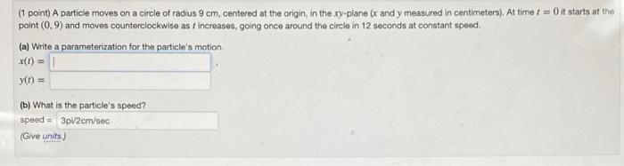 Solved (1 point) A particle moves on a circle of radius 9 | Chegg.com