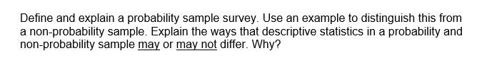 Solved Define and explain a probability sample survey. Use | Chegg.com
