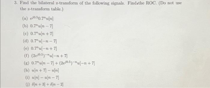 Solved 3. Find the bilateral z-transform of the following | Chegg.com
