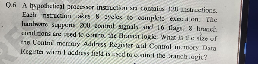 Solved Q. 6 ﻿A hypothetical processor instruction set | Chegg.com