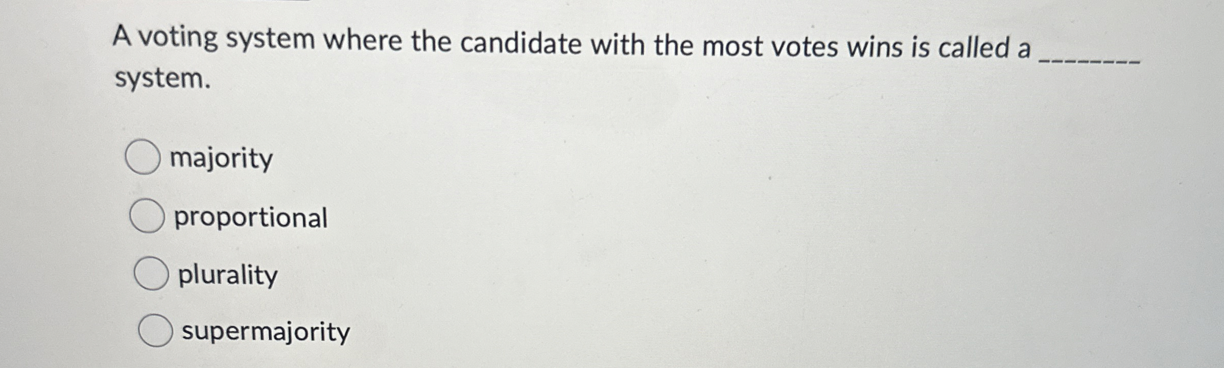 Solved A voting system where the candidate with the most | Chegg.com