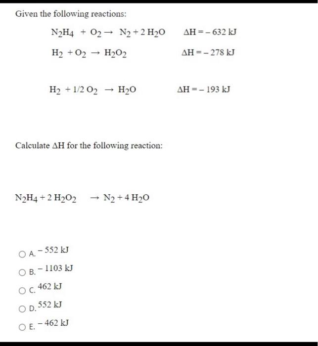 Solved Given the following reactions: N2H4 + 02 N2 + 2 H2O | Chegg.com