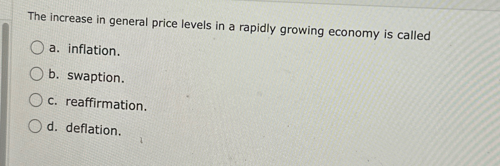 Solved The increase in general price levels in a rapidly | Chegg.com