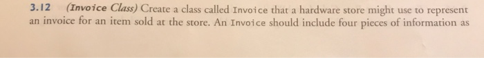 Solved 3.12 (Invoice Class) Create a class called Invoice | Chegg.com