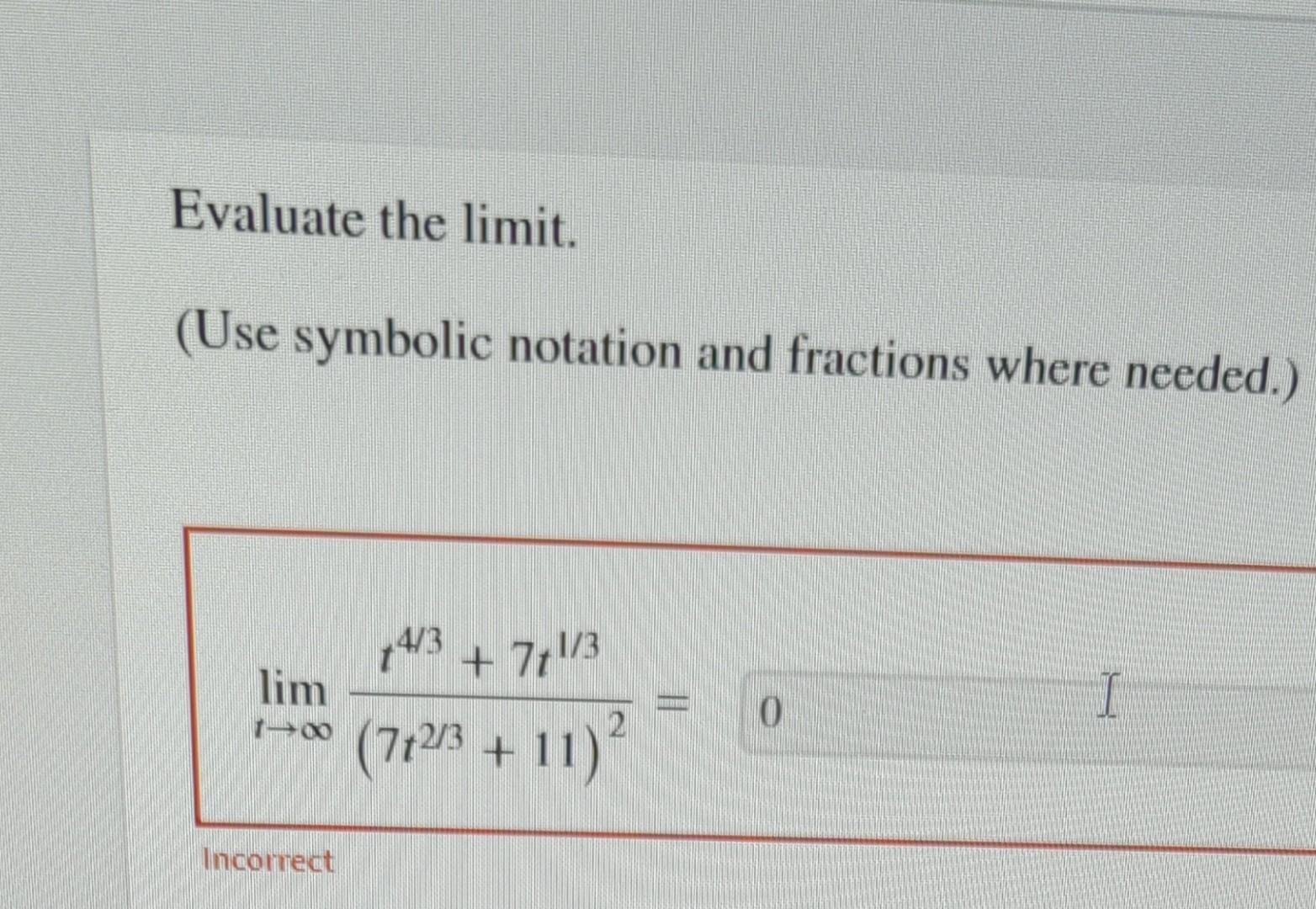 Solved Evaluate the limit. (Use symbolic notation and | Chegg.com