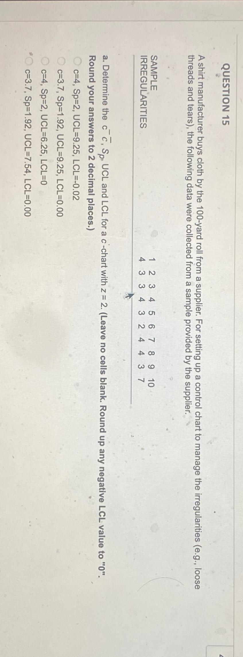 Solved QUESTION 15A shirt manufacturer buys cloth by the | Chegg.com