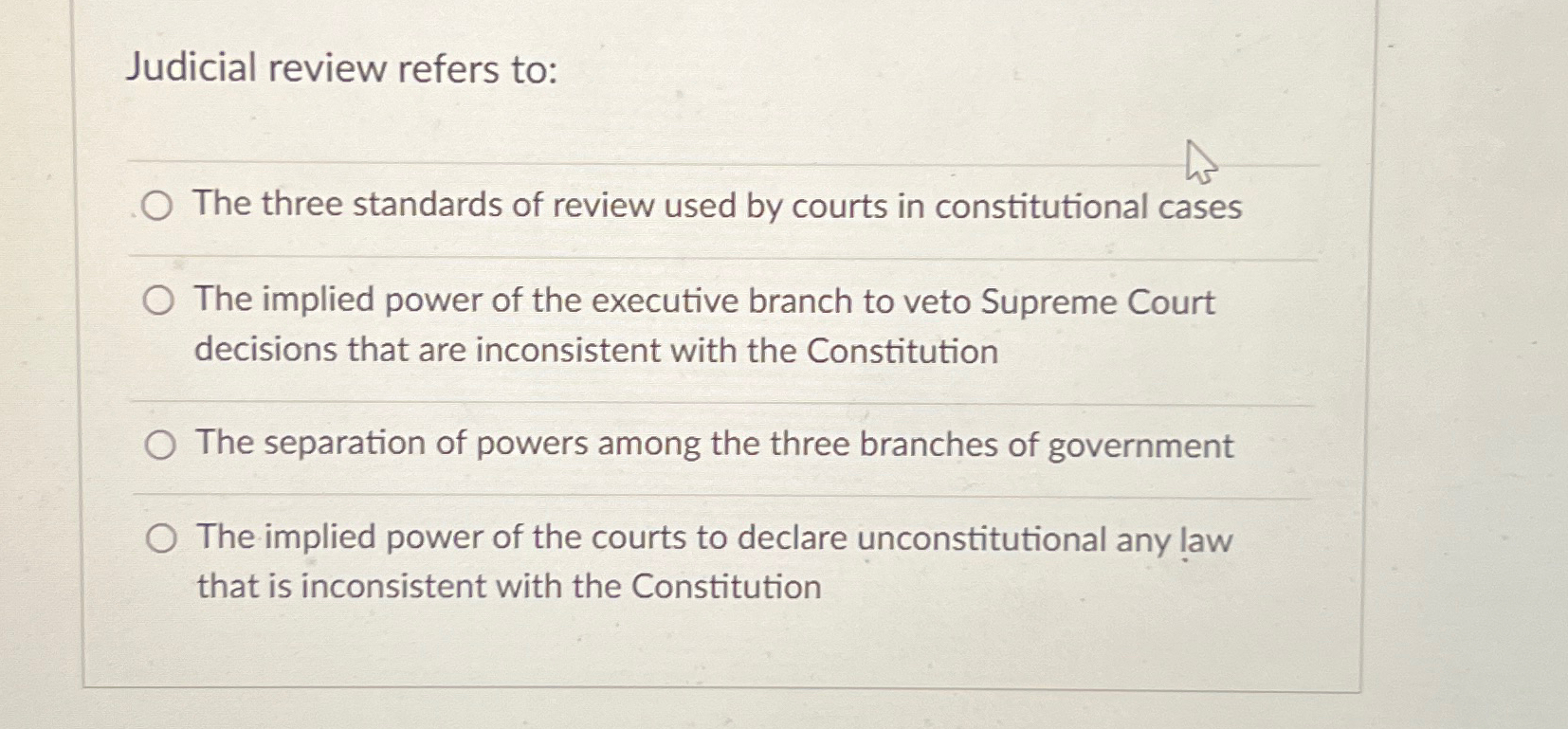 Solved Judicial review refers to:The three standards of | Chegg.com