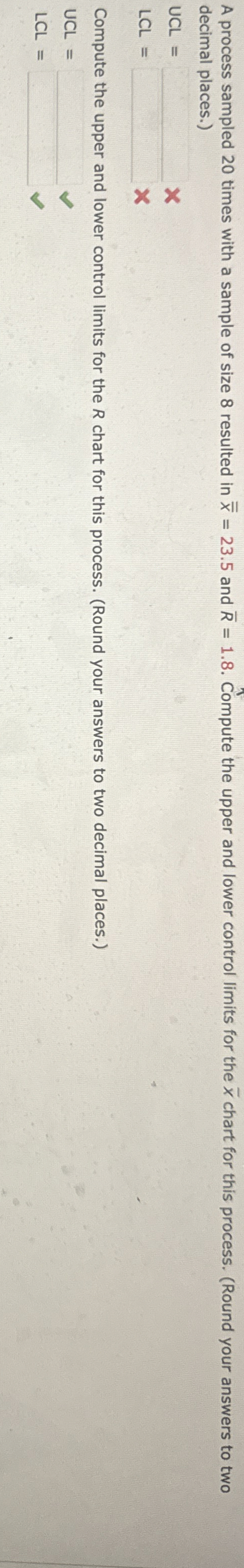 Solved A process sampled 20 ﻿times with a sample of size 8 | Chegg.com