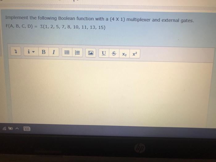 Solved Implement the following Boolean function with a (4 X | Chegg.com
