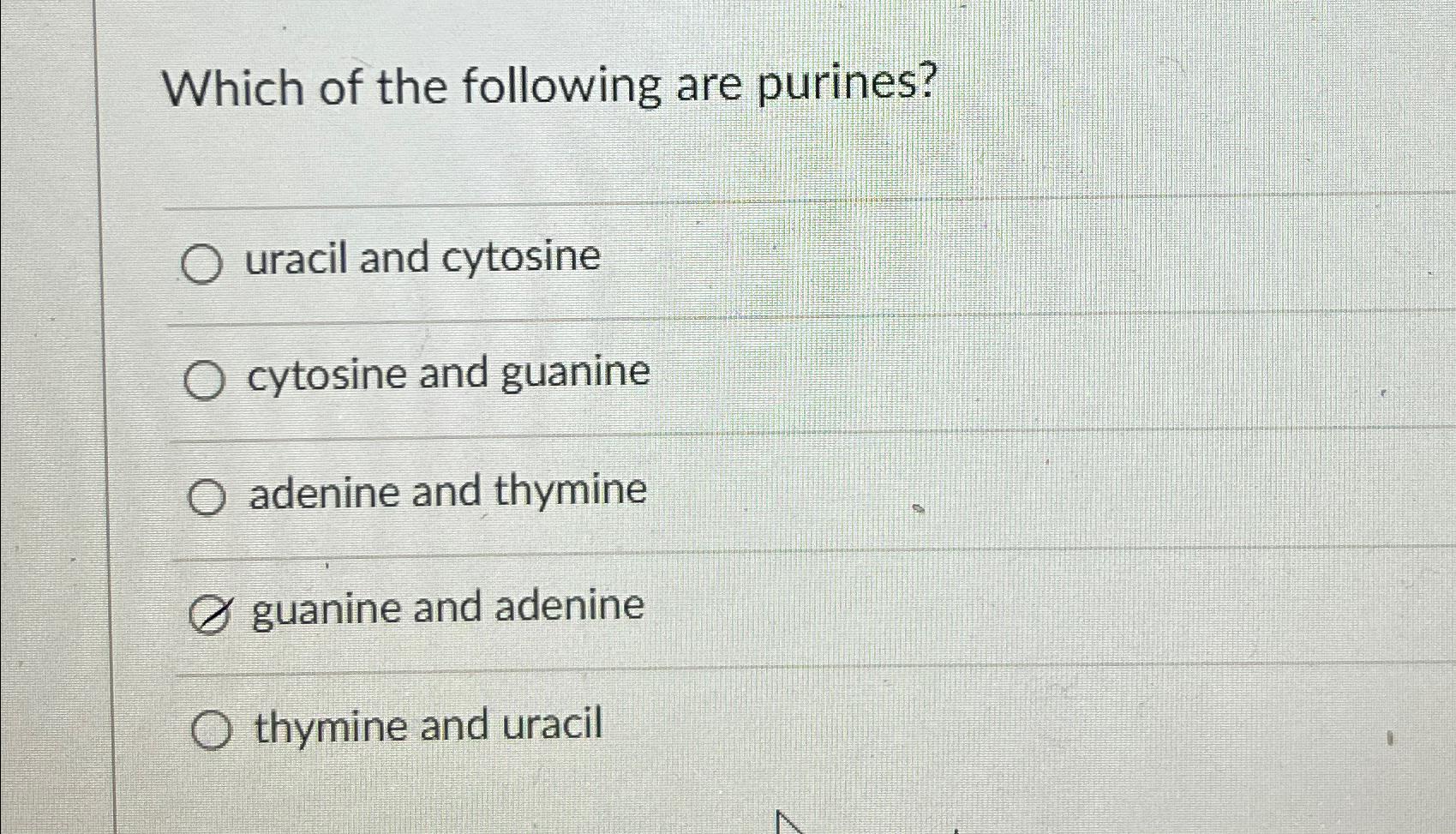 Solved Which of the following are purines?uracil and | Chegg.com