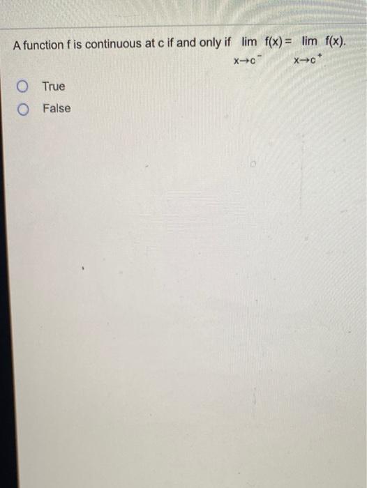 Solved A function fis continuous at cif and only if lim f(x) | Chegg.com