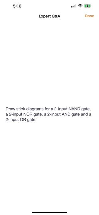 Solved Draw stick diagrams for a 2-input NAND gate, a | Chegg.com
