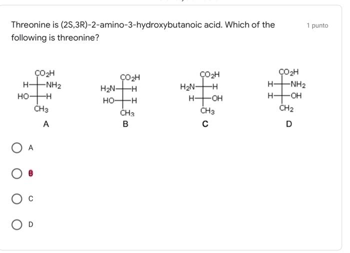 Solved Threonine is (2S,3R)−2-amino-3-hydroxybutanoic acid. | Chegg.com