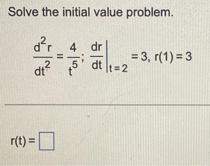 Solved Solve the initial value problem. \\[ \\frac{d^{2} | Chegg.com