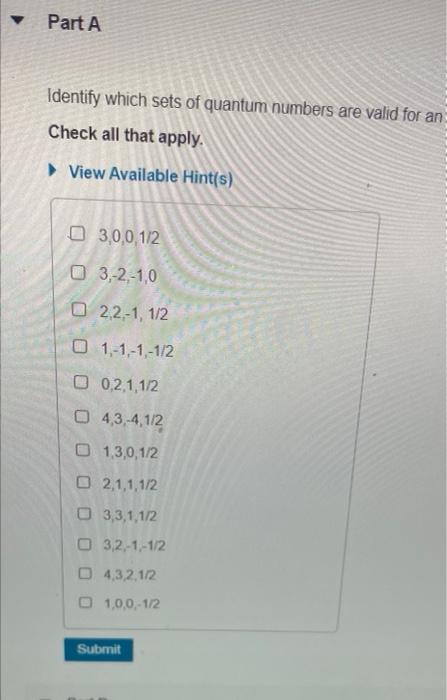 Solved Identify which sets of quantum numbers are valid for | Chegg.com